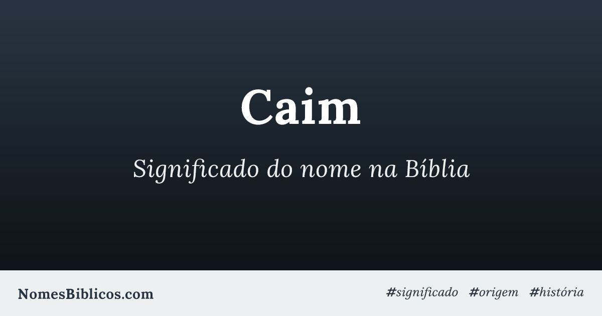 Significado do nome Caim na Bíblia - Nomes Bíblicos